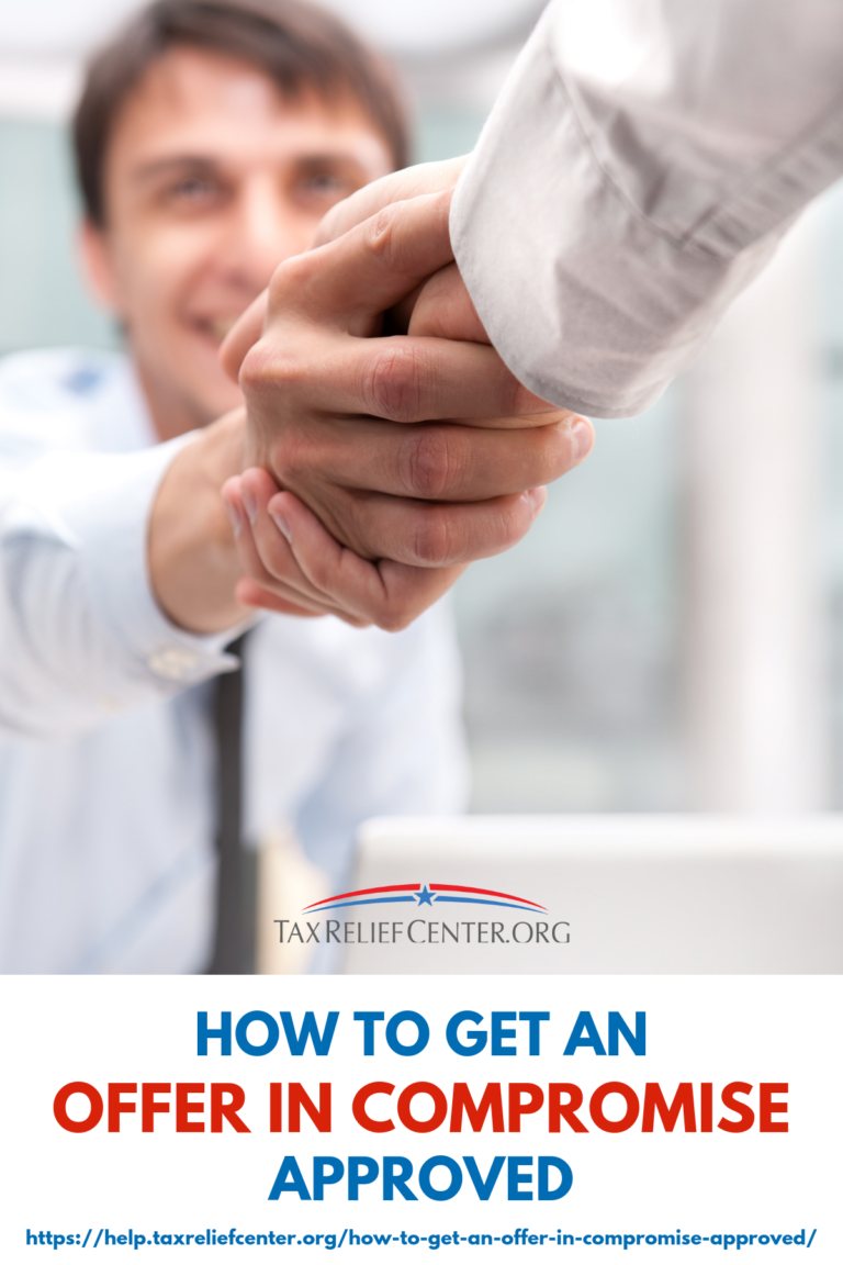 How To Get An Offer In Compromise Approved | 11 Tips | Tax Relief Center
